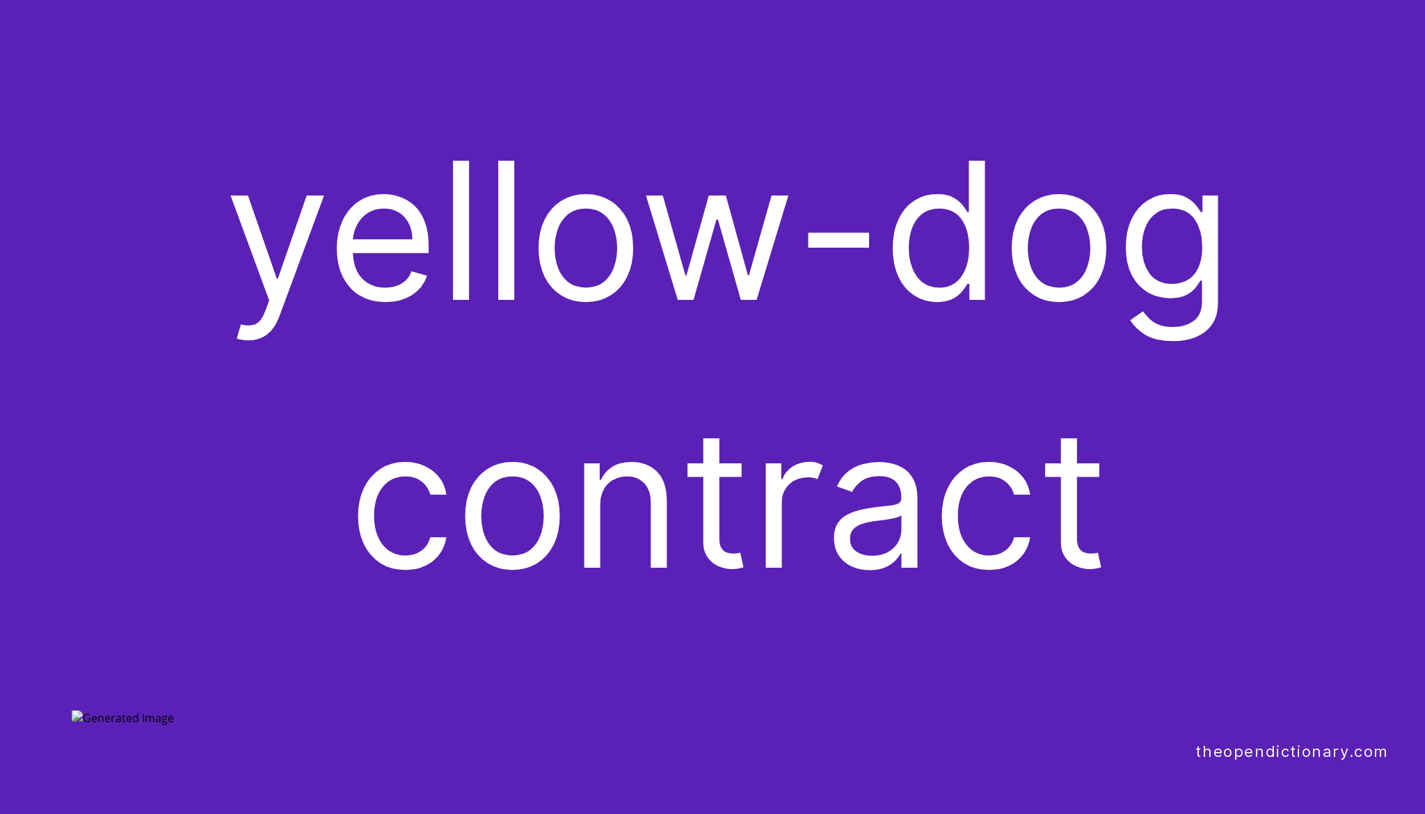 Yellow dog Contract Meaning Of Yellow dog Contract Definition Of 